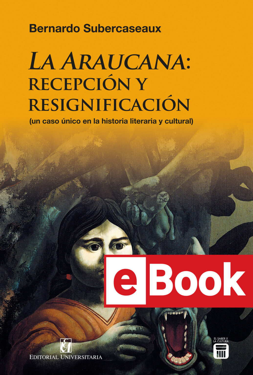 La Araucana: recepción y resignificación (Un caso único en la historia ...